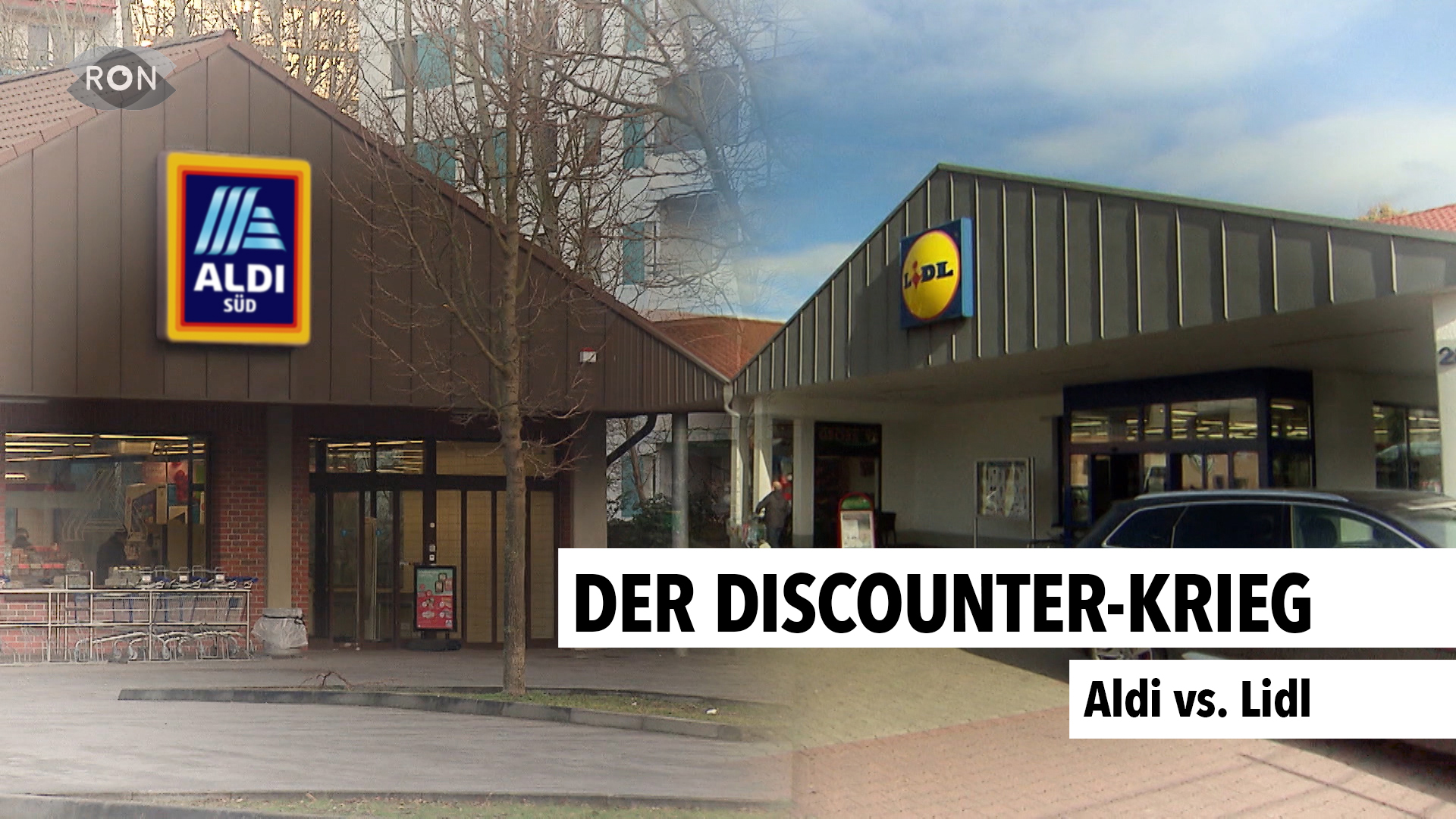 Der Discounter-Krieg - RON TV